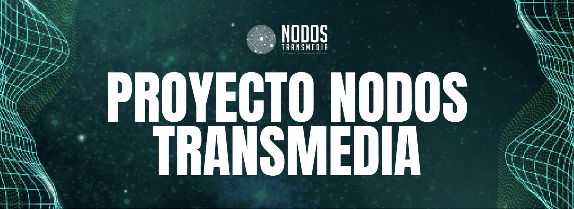 Proyecto nodos transmedia - Nodos Transmedia